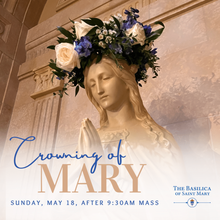 Mary Crowning | The Basilica of Saint Mary